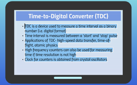 Time-to-Digital Converter (TDC) by Shalini Singh on Prezi