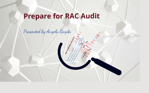 preparing for a rac audit by mary bayda