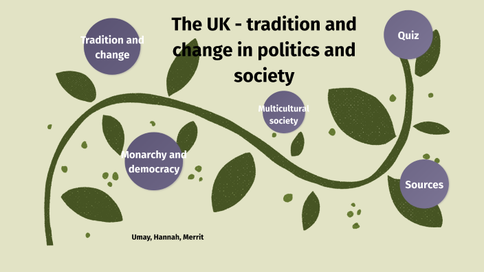 The UK - tradition and change in politics and society by Umay Tasci on ...
