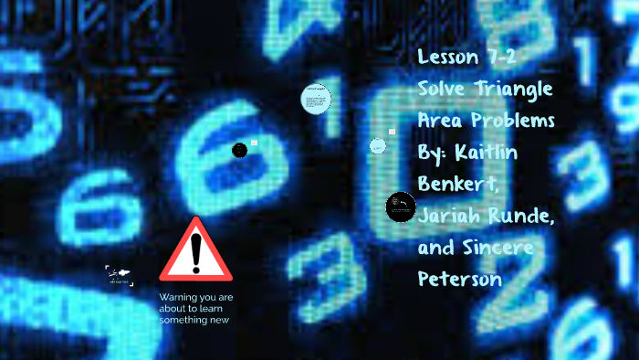 Lesson 7-2 Solve Triangle Area Problems by Sincere Peterson on Prezi