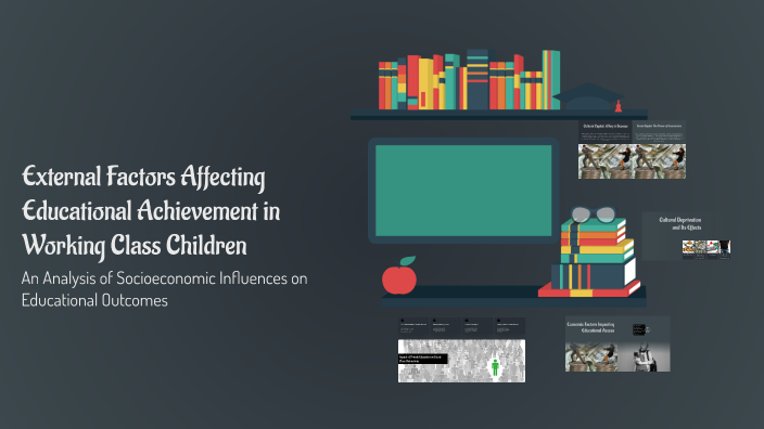 External Factors Affecting Educational Achievement in Working Class ...