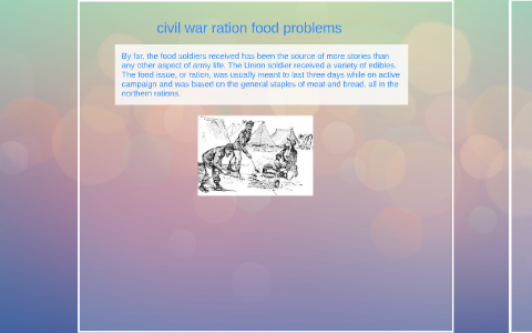 civil war soldier rations by Marlesha Greer on Prezi