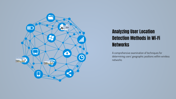 Analyzing User Location Detection Methods in Wi-Fi Networks by Угилой Усмонова on Prezi