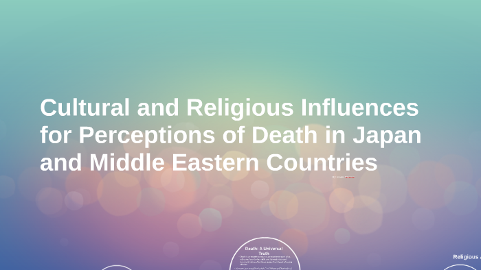Cultural and Religous Influences for Perceptions of Death in by Kristen ...