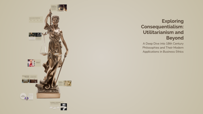 Exploring Consequentialism: Utilitarianism and Beyond by Angelo PH on Prezi
