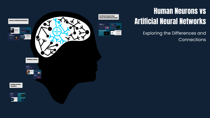 Human Neurons vs Artificial Neural Networks by Sneha Bawgi on Prezi