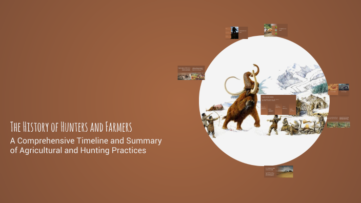 The History of Hunters and Farmers by Tobin van Wijngaarden on Prezi