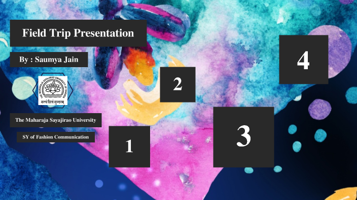 Field Trip Presentation by Saumya Jain on Prezi