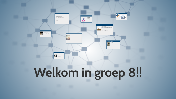 Welkom in groep 8!! by Stephan Schouten on Prezi
