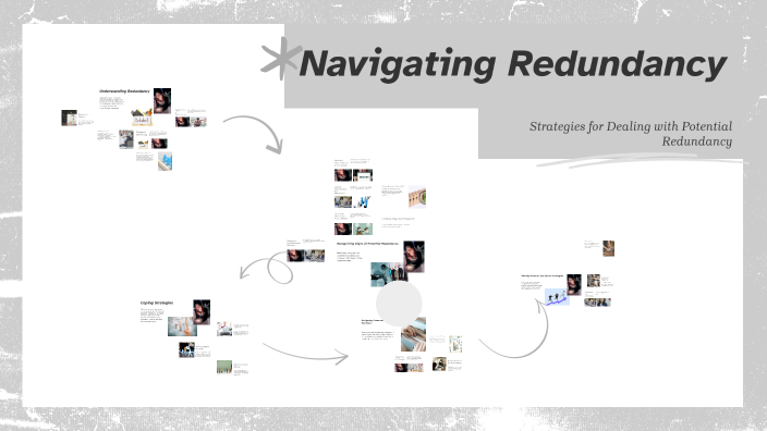 Navigating Redundancy by Tamara Joy Virgo on Prezi