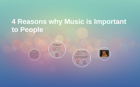 4 Reasons why Music is Important to People by Alessia Iorio on Prezi