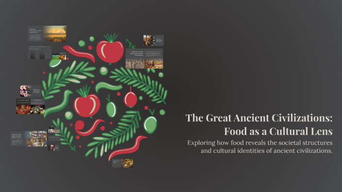 The Great Ancient Civilizations: Food as a Cultural Lens by Kate ...