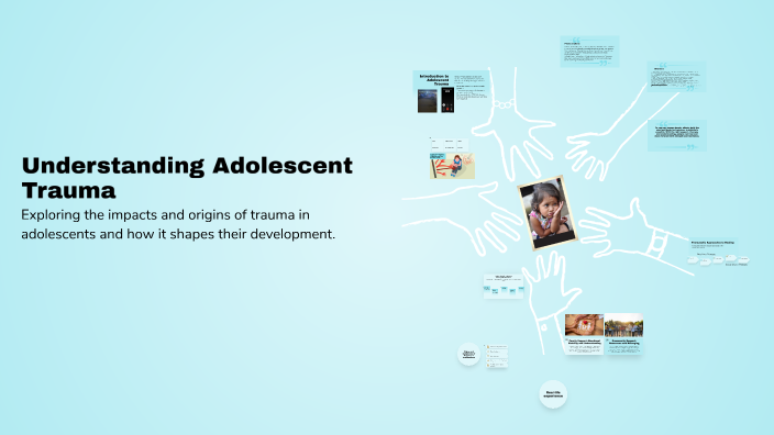 Understanding Adolescent Trauma by jf li on Prezi
