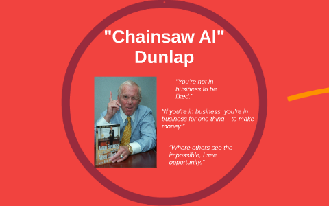 "Chainsaw Al" Dunlap by Thomas LeBlanc on Prezi