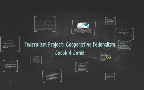 Federalism Project: Cooperative Federalism by Janie Brewer on Prezi