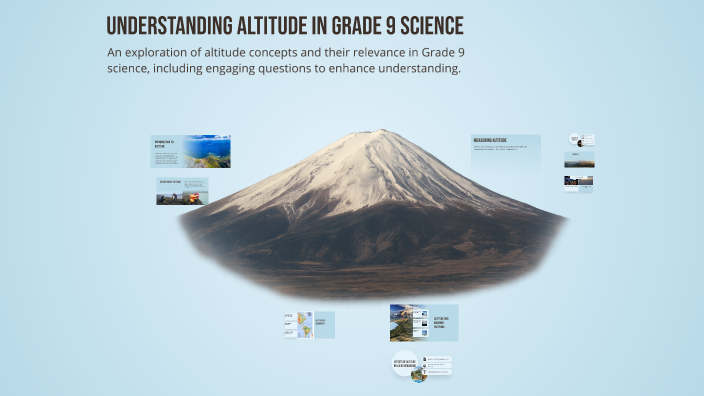 Understanding Altitude in Grade 9 Science by on Prezi