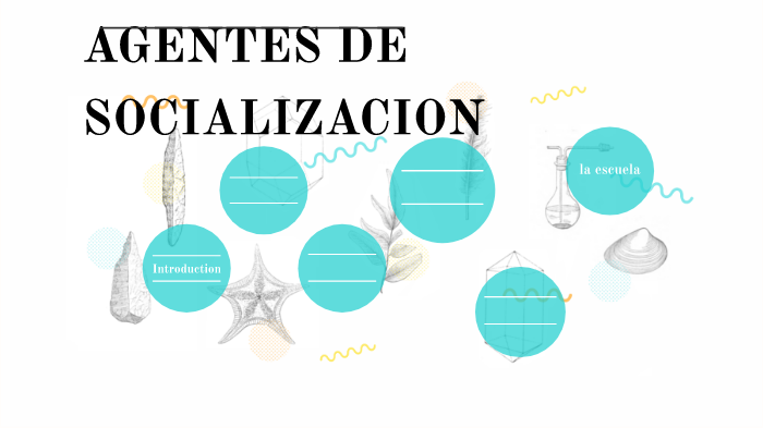 agentes de socializacion by Akire Moxitha on Prezi