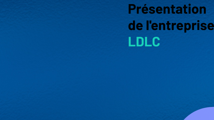 Présentation de l'entreprise LDLC by Kamel Hali on Prezi