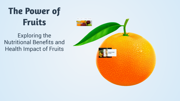 The Power of Fruits by Katol 3135 on Prezi