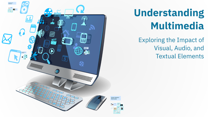 Understanding Multimedia by Sohail Sheikh on Prezi