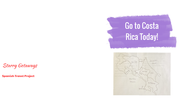 Spanish Travel Project (Costa Rica) by CHEYANNE CHILCOATE on Prezi