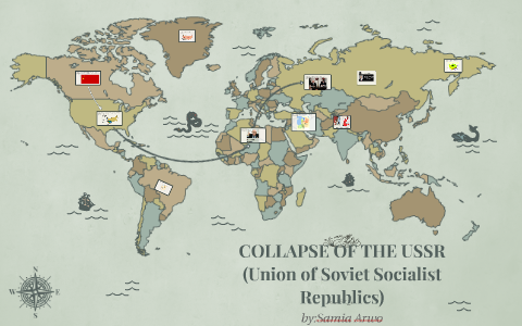 COLLAPSE OF THE USSR by samia arwo on Prezi