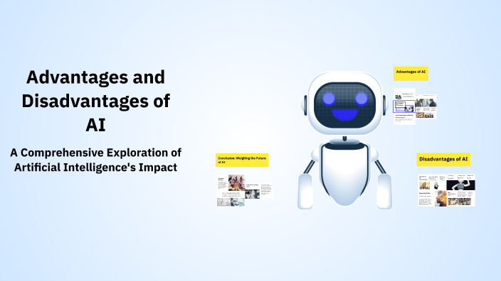 Advantages and Disadvantages of AI by Joshua Calimlim on Prezi