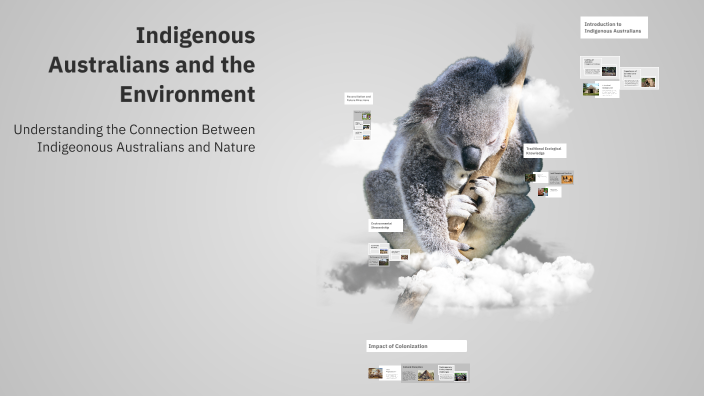 Indigenous Australians and the Environment by Byron Darke on Prezi