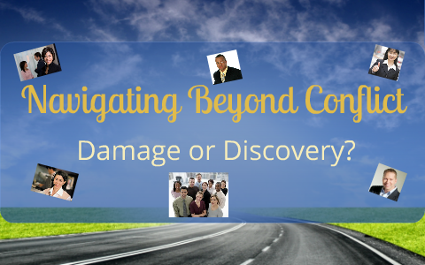 Navigating Beyond Conflict by Cynthia Cerrato on Prezi