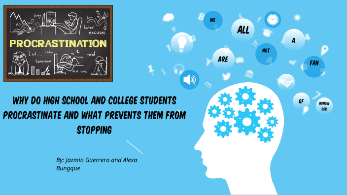 Why do High School and College Students Procrastinate? by Alexa Bungque ...