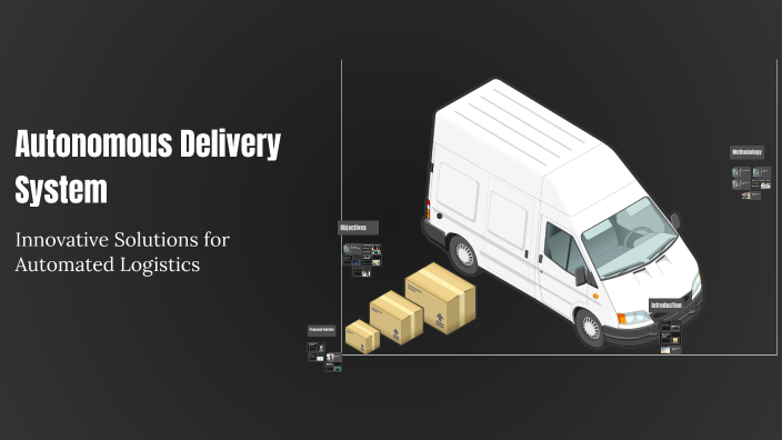 Autonomous Delivery System by Vinutha BM on Prezi