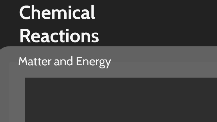Chemical Reactions - Grade 9 Science by Shannon Luke on Prezi