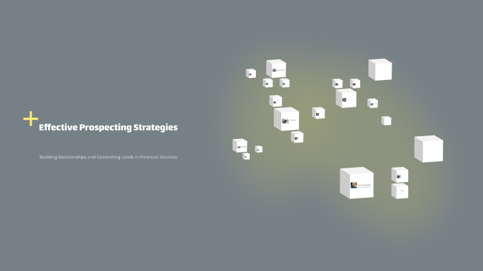 Effective Prospecting Strategies by Rabindra Lalldatt on Prezi