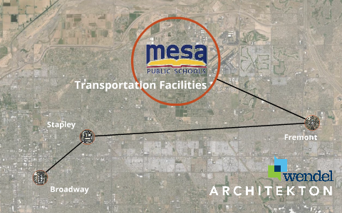 Mesa Public Schools - Transportation Facilities by Dane Astle on Prezi