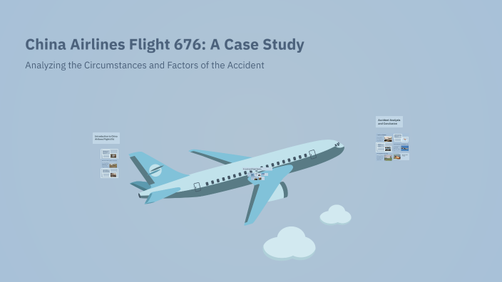 China Airlines Flight 676: A Case Study by Ahmed Alawadhi on Prezi