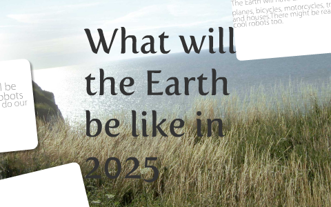 What is the Earth going to be like in the year of 2025 by drew ...