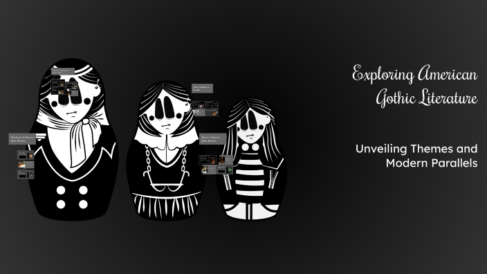 Exploring American Gothic Literature by William White on Prezi