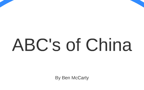 ABC's of ANCIENT CHINA! by BEN MCCARTY on Prezi