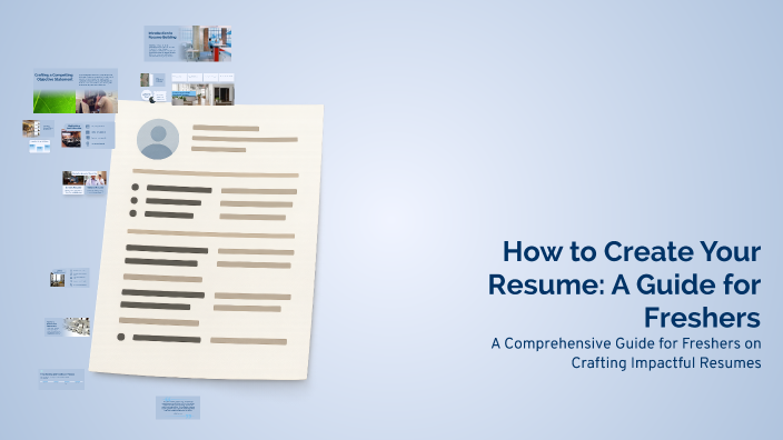 How to Create Your Resume: A Guide for Freshers by Rohit Adhav on Prezi