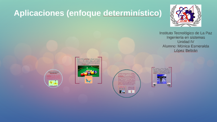 Aplicaciones (enfoque determinístico) by Mónica Beltran on Prezi