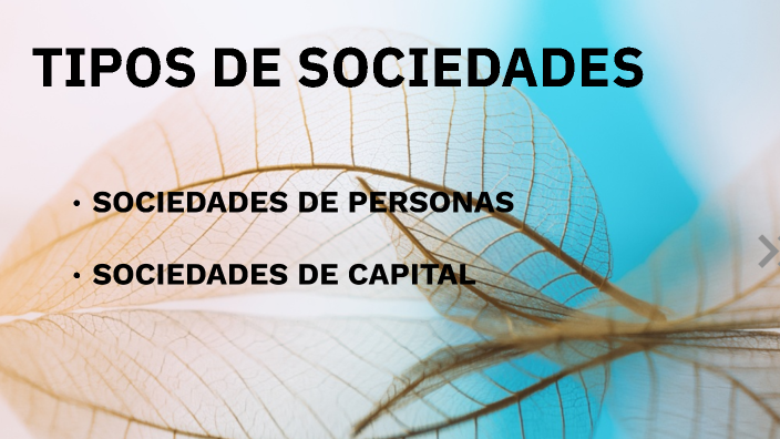 TIPOS DE SOCIEDADES by Jenifer Adriana Ortíz Núñez on Prezi