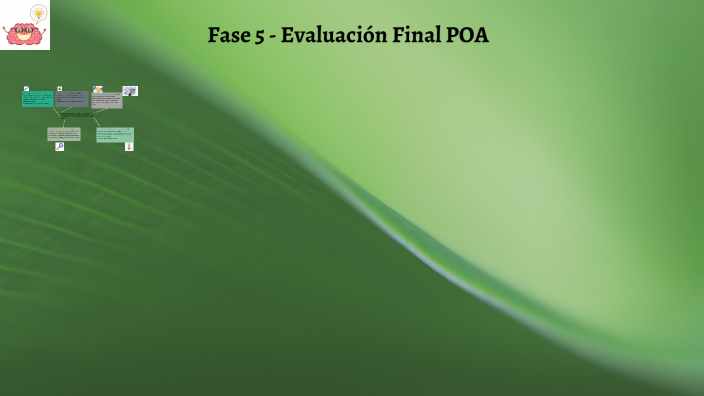 Fase 5 - Evaluación Final POA by Luz Parra on Prezi