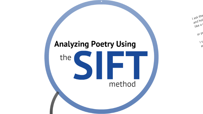 Analyzing Poetry with SIFT by Joel Agee on Prezi