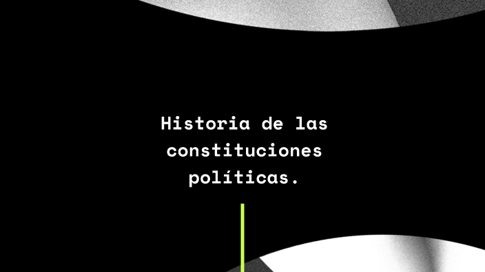 Historia De La Constitución By Cesar Odin Palacios Ramos On Prezi