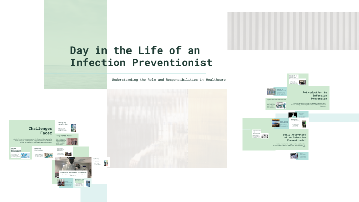 Day in the Life of an Infection Preventionist by Alisha DeLeary on Prezi