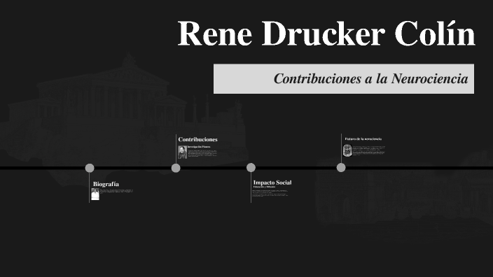 Rene Drucker Colín by Isaac Ramos on Prezi