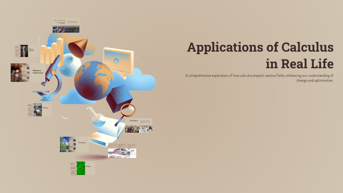 Applications of Calculus in Real Life by Ouijdane Kh on Prezi