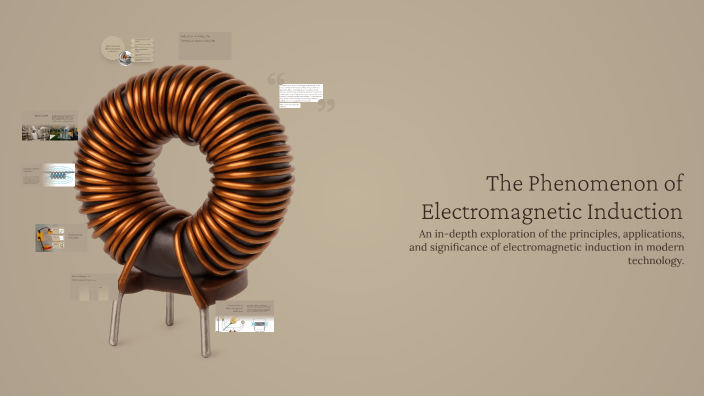 The Phenomenon of Electromagnetic Induction by Anca Petriuc on Prezi