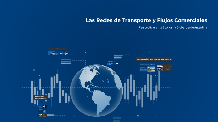Las Redes de Transporte y Flujos Comerciales by ileana llanos on Prezi