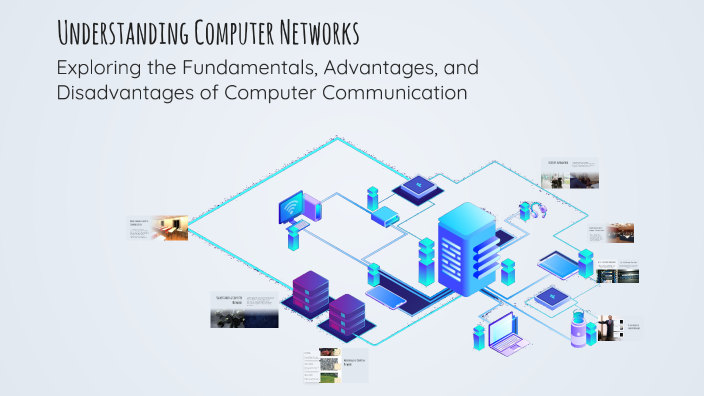 Understanding Computer Networks by Eazy Benson on Prezi